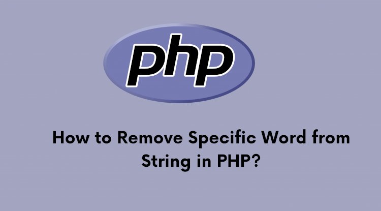 How To Remove Specific Word From String In Php Null Scripts